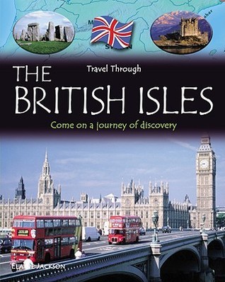 The British Isles (Travel Through) by Lynn Huggins-Cooper | Goodreads