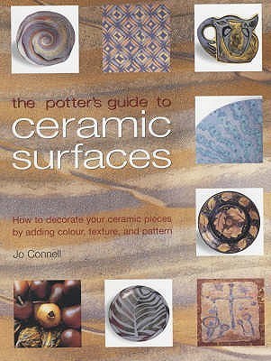 The Potter's Guide to Ceramic Surfaces : A Practical Directory of ...