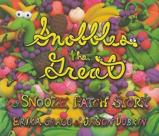 Snobbles the Great: A Snooze Patch Story by Jason Dobkin | Goodreads