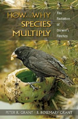 How and Why Species Multiply: The Radiation of Darwin's Finches by ...