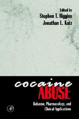 Cocaine Abuse: Behavior, Pharmacology, and Clinical Applications by ...