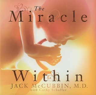 The Miracle Within by Jack McCubbin | Goodreads