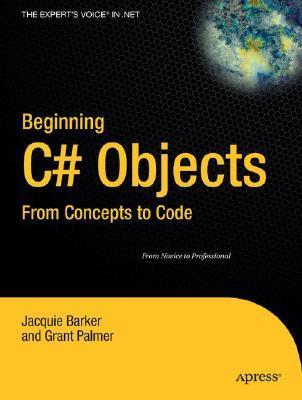 Beginning C# Objects: From Concepts to Code by Jacquie Barker | Goodreads