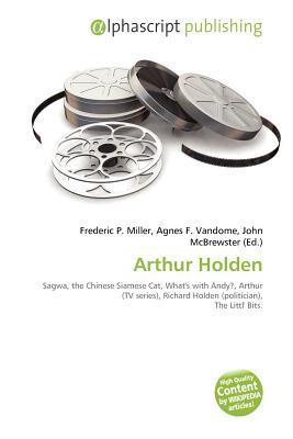 Arthur Holden by Frederic P. Miller | Goodreads