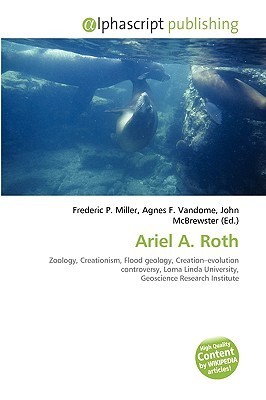Ariel A. Roth by Frederic P. Miller | Goodreads