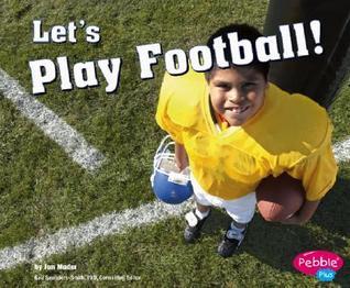 Let's Play Football! (Pebble Plus Sports And Activities) by Jan Mader ...