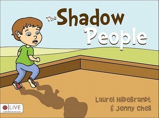 The Shadow People by Laurel Hildebrandt & Jenny Chell | Goodreads