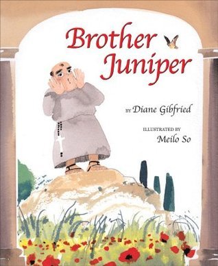 Brother Juniper by Diane Gibfried | Goodreads