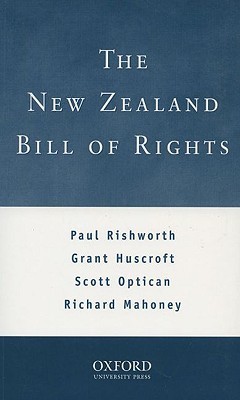 The New Zealand Bill of Rights by Paul Rishworth | Goodreads