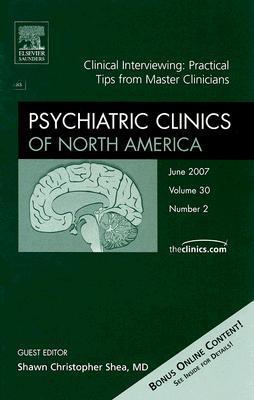 Clinical Interviewing: Practical Tips rom Master Clinicians by Shawn ...