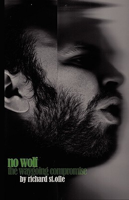 No Wolf (the Waygoing Compromise) by Richard St.Ofle | Goodreads