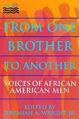 From One Brother To Another, Volume 2: Voices of African American Men ...