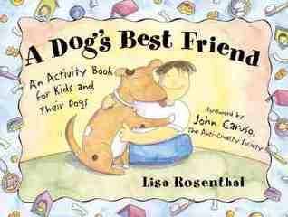 A Dog's Best Friend: An Activity Book for Kids and Their Dogs by Lisa ...