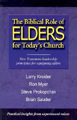 The Biblical Role of Elders for Today's Church: New Testament ...