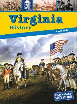 Virginia History (Heinemann State Studies) by Karla Smith | Goodreads