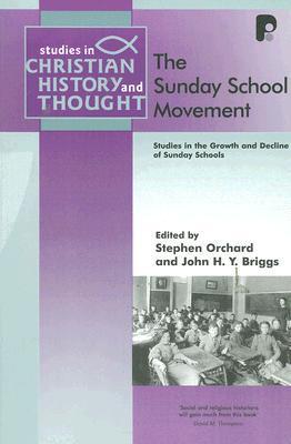 The Sunday School Movement by Stephen Orchard | Goodreads