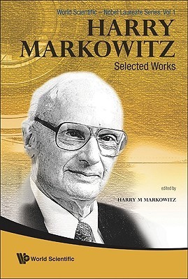 HARRY MARKOWITZ: SELECTED WORKS by Harry M. Markowitz | Goodreads
