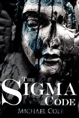 The Sigma Code by Michael Cole | Goodreads