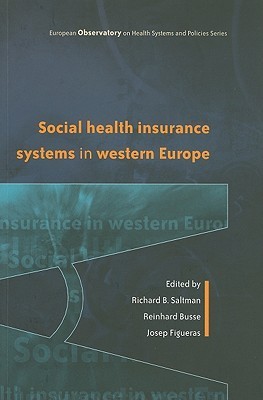 Social Health Insurance Systems in Western Europe by Richard B. Saltman ...