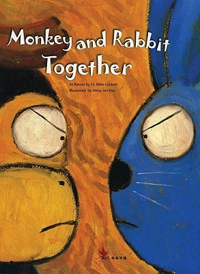 Monkey and Rabbit Together by Mike Lockett | Goodreads