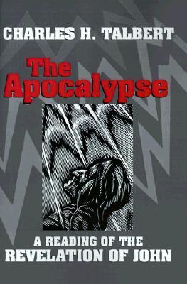 The Apocalypse: A Reading of the Revelation of John by Charles H ...