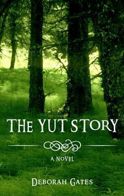 The Yut Story by Deborah Gates | Goodreads