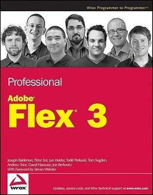Professional Adobe Flex 3 by Joseph Balderson | Goodreads