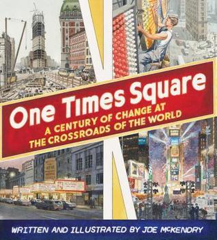 One Times Square: A Century of Change at the Crossroads of the World by ...