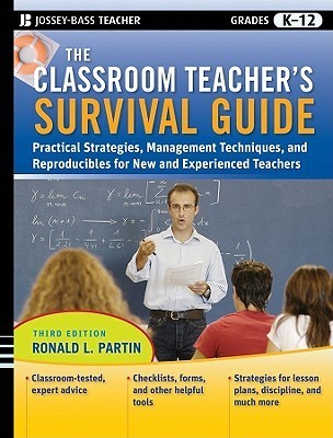 The Classroom Teacher's Survival Guide: Practical Strategies ...