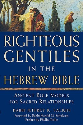 Righteous Gentiles in the Hebrew Bible: Ancient Role Models for Sacred ...
