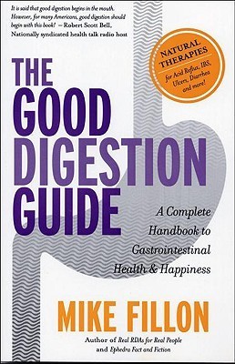 The Good Digestion Guide: The Complete Handbook For Gastrointestinal ...