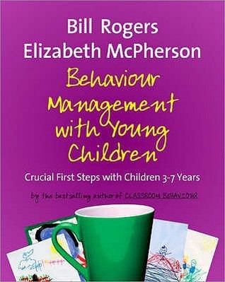 Behaviour Management with Young Children: Crucial First Steps with ...