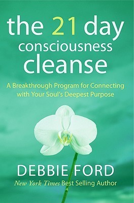 The 21-Day Consciousness Cleanse: A Breakthrough Program for Connecting ...