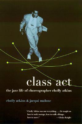 Class Act by Cholly Atkins | Goodreads