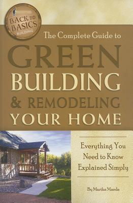 The Complete Guide to Green Building & Remodeling Your Home Everything ...