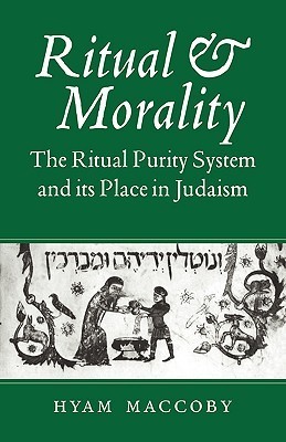 Ritual & Morality: The Ritual Purity System & its Place in Judaism by ...