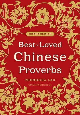 Best-Loved Chinese Proverbs by Theodora Lau | Goodreads