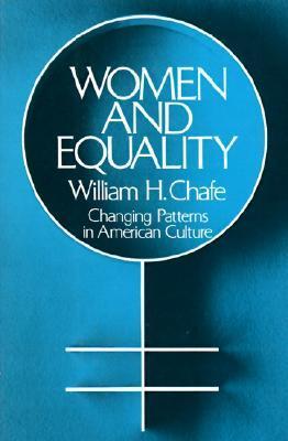 Women and Equality: Changing Patterns in American Culture by William ...