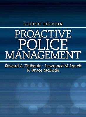 Proactive Police Management by Edward A. Thibault | Goodreads
