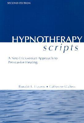 Hypnotherapy Scripts 2nd Edition by Ronald A. Havens | Goodreads
