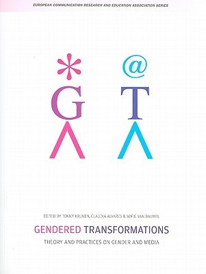 Gendered Transformations: Theory and Practices on Gender and Media by ...
