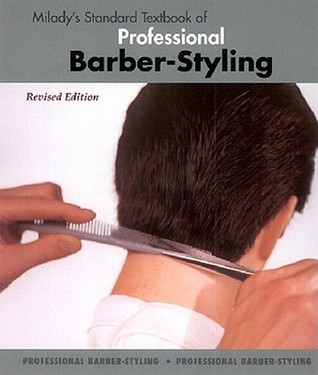 Milady's Standard Textbook of Professional Barber-Styling by Milady ...