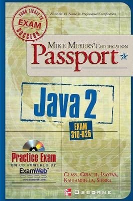 Mike Meyers' Java 2 Certification Passport by Cindy Glass | Goodreads