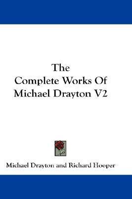 The Complete Works Of Michael Drayton #2 by Michael Drayton | Goodreads
