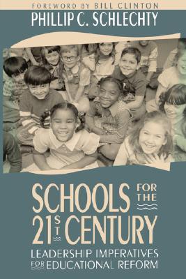 Schools for the 21st Century: Leadership Imperatives for Educational ...