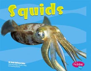 Squids (Pebble Plus) by Jody Sullivan Rake | Goodreads