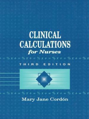 Clinical Calculations for Nurses With Basic Mathematics Review by Mary ...