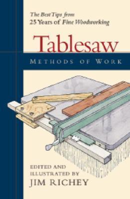 Methods of Work: Tablesaw: The Best Tips from 25 years of Fine ...
