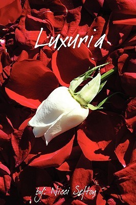 Luxuria by Nicci Sefton | Goodreads