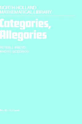 Categories, Allegories (Volume 39) by Peter J. Freyd | Goodreads